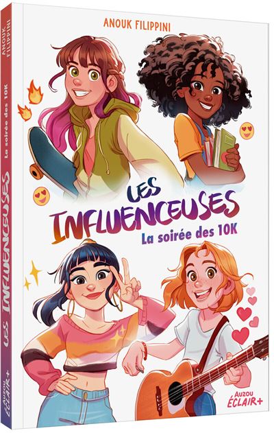 Les Influenceuses - Tome 1 - Les influenceuses - Tome 01 La soirée des ...