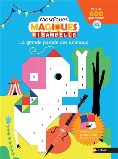La grande parade des animaux 3 ans + - Mosaïques magiques ribambelle - broché - Sarah ...