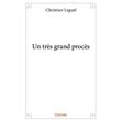 Un très grand procès - broché - Christian Leguel - Achat Livre | fnac