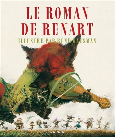 Le roman de Renart - Tome 1 - Le roman de Renart (édition spéciale ...