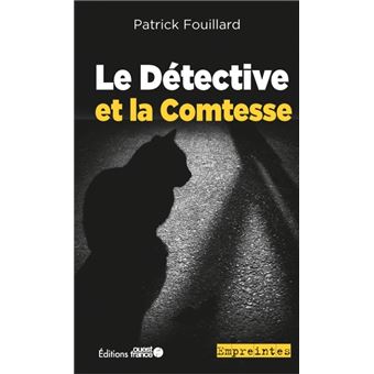 Le Détective et la comtesse - broché - Patrick Fouillard - Achat Livre ...