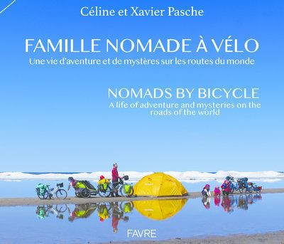 Famille nomade à vélo - cartonné - Céline Pasche, Xavier Pasche, Livre ...