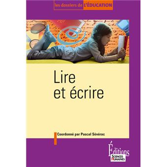 Lire et ecrire - broché - Pascal Sévérac - Achat Livre | fnac