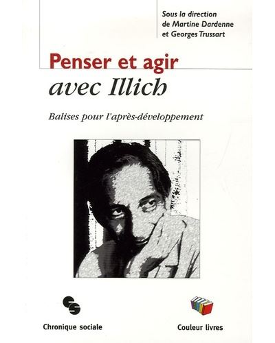 Penser et agir avec illich-balise pour l'apres-developpement Balise ...
