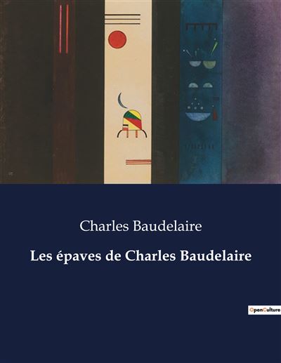 Les épaves de Charles Baudelaire . - broché - Charles Baudelaire ...
