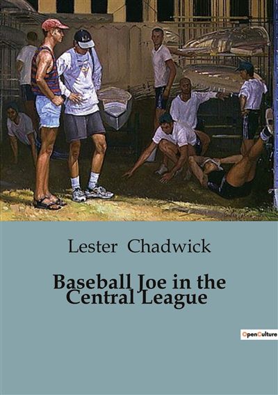 Baseball Joe in the Central League - broché - Lester Chadwick - Achat ...