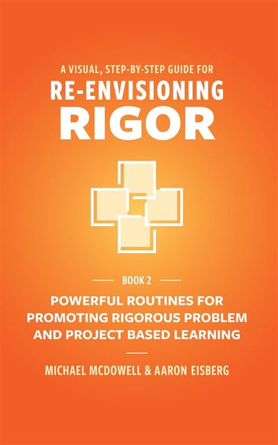 A Visual, Step-By-Step Guide for Re-Envisioning Rigor Powerful Routines ...