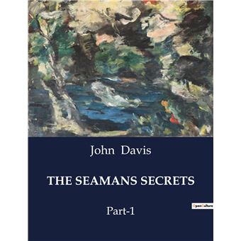 The seamans secrets Part-1 - broché - John Davis - Achat Livre | fnac