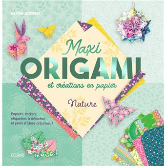Maxi origami et créations en papier - Nature - Mayumi Jezewski - Achat ...