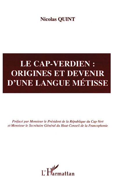 LE CAP-VERDIEN : Origines et devenir d'une langue métisse - broché ...