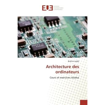 Architecture des ordinateurs Cours et exercices resolus - broché ...