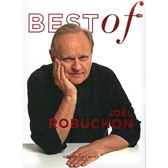 Best of Joël Robuchon - relié - Joël Robuchon - Achat Livre ou ebook | fnac