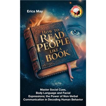How to Read People Like a Book: Master Social Cues, Body Language and ...
