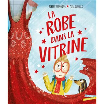 La Robe dans la vitrine - cartonné - Robert Tregoning, Pippa Curnick ...