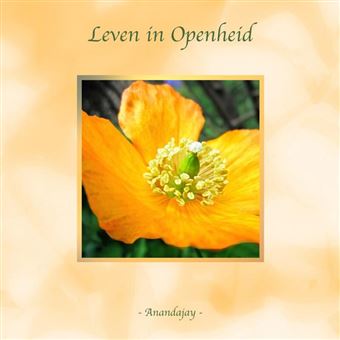 Leven in Openheid - broché - Anandajay (geen achternaam) - Achat Livre ...