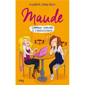 Maude - Tome 1 - Maude - tome 1 Comment survivre à l'adolescence ...