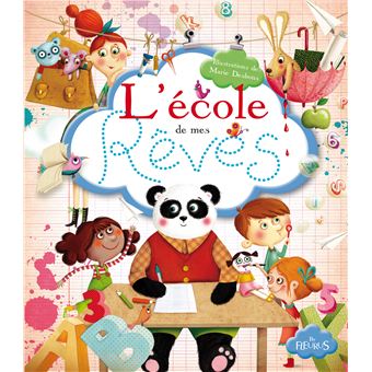 L'ecole de mes reves - relié - Marie Desbons - Achat Livre | fnac