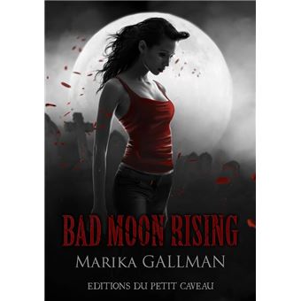 Bad Moon Rising - broché - Marika Gallman - Achat Livre | fnac