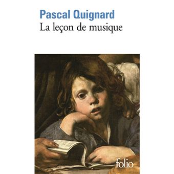 La leçon de musique - Poche - Pascal Quignard - Achat Livre | fnac