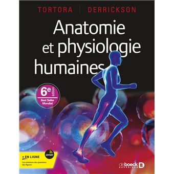 Anatomie et physiologie humaines 2018 - relié - GERARD J TORTORA, Bryan Derrickson, Renan Bain ...