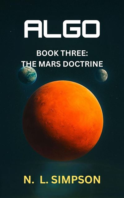 Algo Book Three: the Mars Doctrine ALGO Series, #3 - Dernier livre de N ...