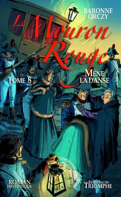 Le Mouron Rouge - Tome 8 - Le Mouron Rouge tome 8 - Le Mouron Rouge ...