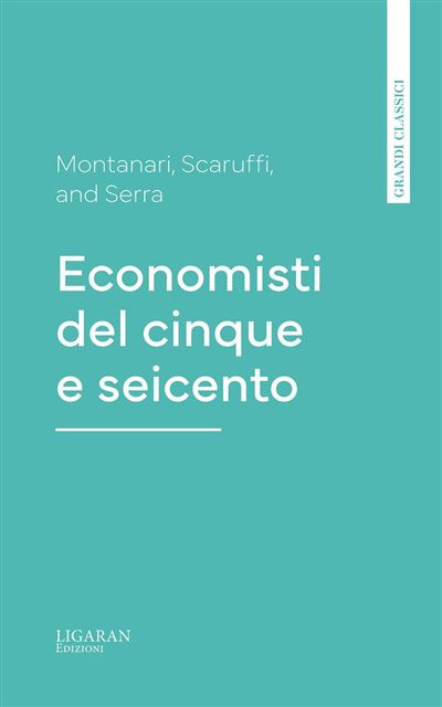 Economisti del cinque e seicento - ebook (ePub) - Montanari Scaruffi ...