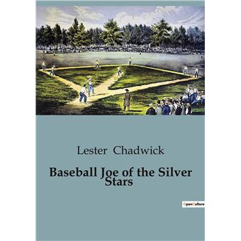 Baseball Joe of the Silver Stars - broché - Lester Chadwick - Achat ...