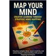 Map Your Mind: Creative Learning Through Strategic Mind Mapping ...