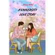 A University Love Story A University Love Story" is a heartfelt tale of ...