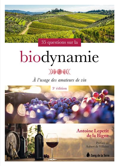 35 questions sur la biodynamie à l'usage des amateurs de vin - broché - Antoine Lepetit de La ...