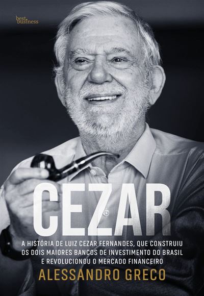 Cezar A história de Luiz Cezar Fernandes, que construiu os dois maiores ...