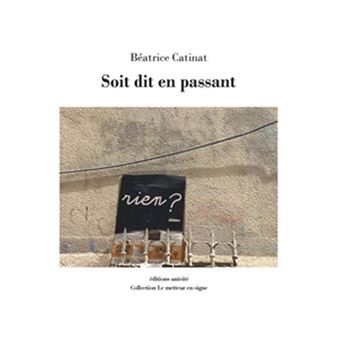 Soit dit en passant - broché - CATINAT BEATRICE - Achat Livre | fnac