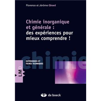 Chimie inorganique et générale : des expériences pour mieux comprendre ...