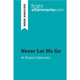 Never Let Me Go by Kazuo Ishiguro (Book Analysis) Detailed Summary ...