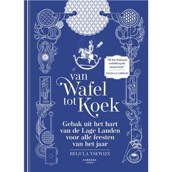 Van wafel tot koek Gebak uit het hart van de Lage Landen voor alle ...