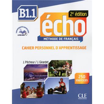 Echo b1.1 cahier d'apprentissage +cd audio 2ed Cahier d'exercices avec CD audio - Livre CD ...