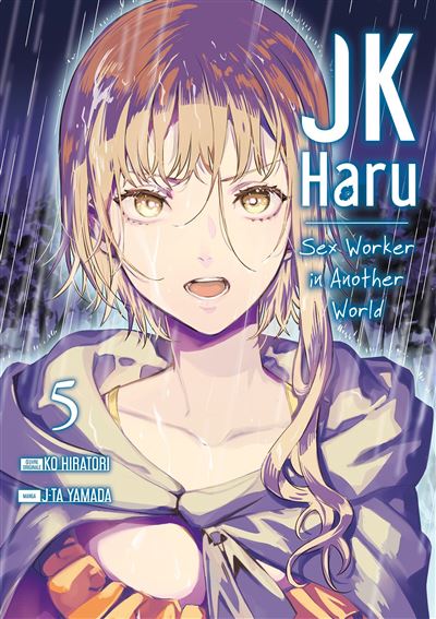 JK Haru Is A Sex Worker In Another World - Tome 5 - JK Haru: Sex Worker ...