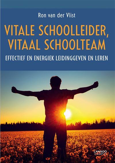 Vitale schoolleider, vitaal schoolteam Effectief en energiek ...