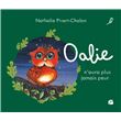 Oalie n'aura plus jamais peur - broché - Nathalie Pivert Chalon - Achat ...