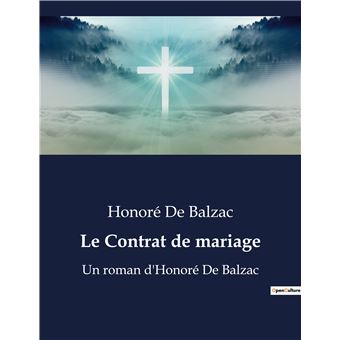 Le Contrat de mariage Un roman d'Honoré De Balzac - broché - Honoré de Balzac - Achat Livre | fnac