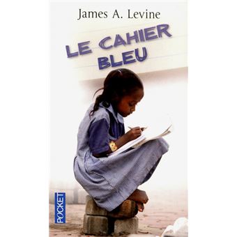 Le cahier bleu - Poche - James A. Levine, Sylviane Lamoine - Achat ...