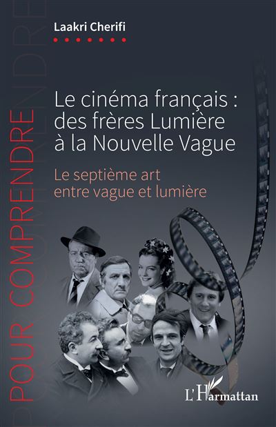 Le cinéma français : des frères Lumière à la Nouvelle Vague - broché ...