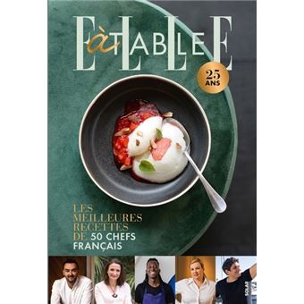 ELLE à table - broché - Elle à table - Achat Livre | fnac