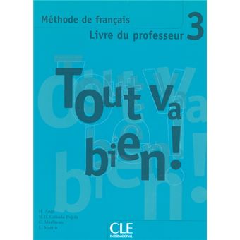 Tout va bien 3 professeur Tome 3 Livre du professeur - broché - Hélène ...