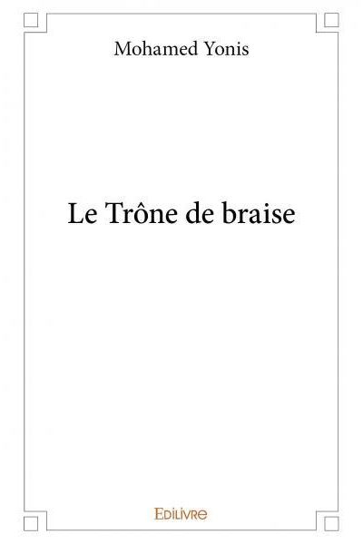 Le trône de braise - broché - Mohamed Yonis - Achat Livre | fnac