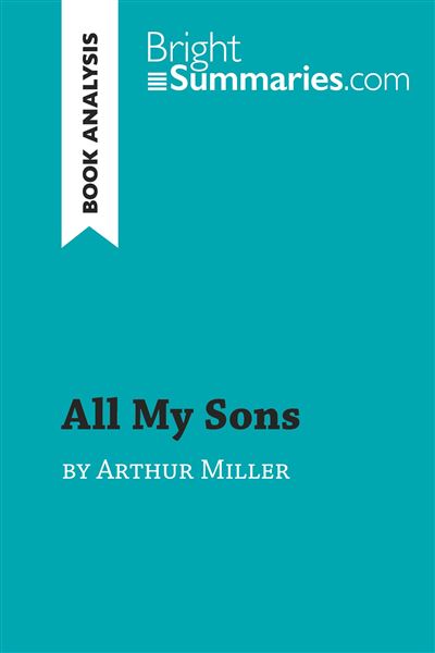 All My Sons by Arthur Miller (Book Analysis) Detailed Summary, Analysis ...