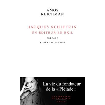 Jacques Schiffrin. Un éditeur en exil La vie du fondateur de la ...