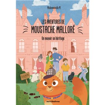 Les Aventures De Moustache Malloré - Un manoir en héritage - Les ...