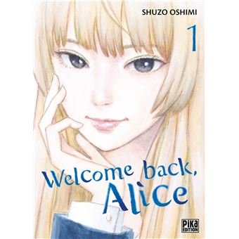 Welcome Back Alice - Welcome back - Alice T01 - Shûzô Oshimi, Shûzô ...